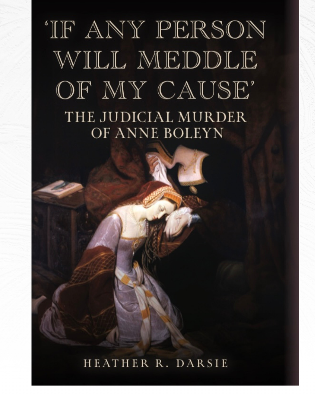 The Power of Anne Boleyn – Maidens and Manuscripts: Taking a fresh look ...